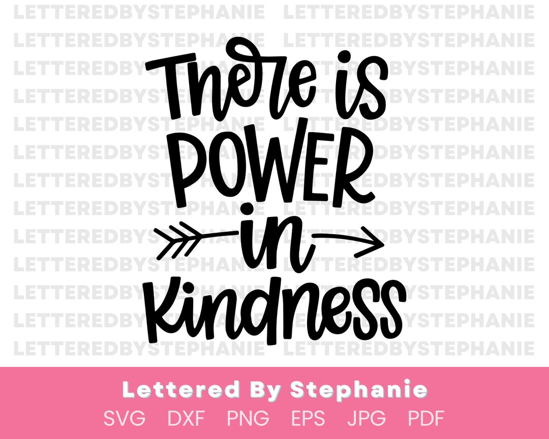 Kind Quote Svg, There is Power in Kindness SVG Cut File, Positive ...