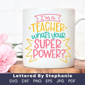 Awesome Teacher Svg, I'm a Teacher What's Your Super Power SVG. Teacher ...