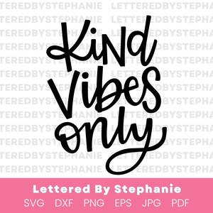 Kind Vibes Only SVG Cut File, Happy Thoughts Svg, Uplifting Quotes Hand ...