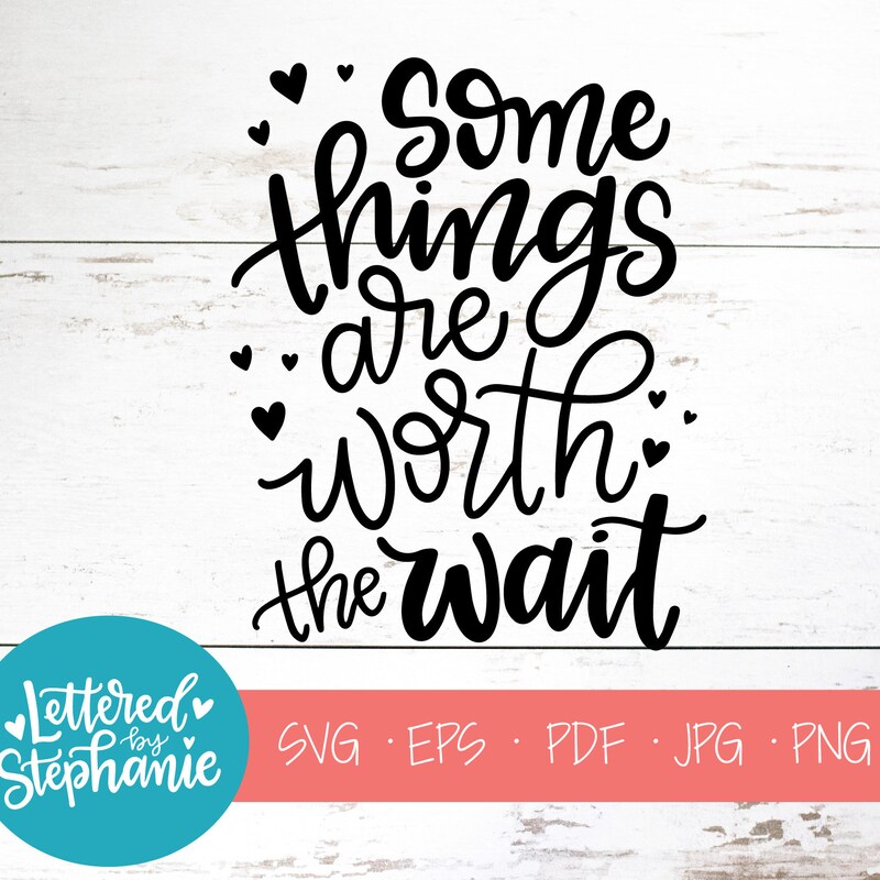 Worth the Wait Svg - Etsy