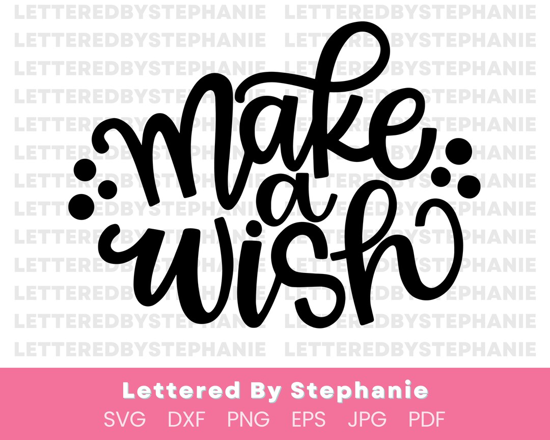 Birthday Svg, Make a Wish Cut File, Diy Party Decor, Birthday Card Svg ...
