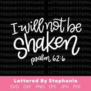 I Will Not Be Shaken Psalm 62:6 SVG Cut File Bible Verse Svg Psalm 62 ...