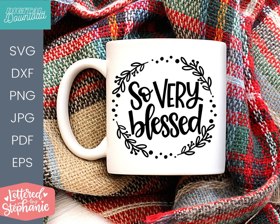 So Very Blessed SVG Cut File Blessed Saying Svg Fall and | Etsy