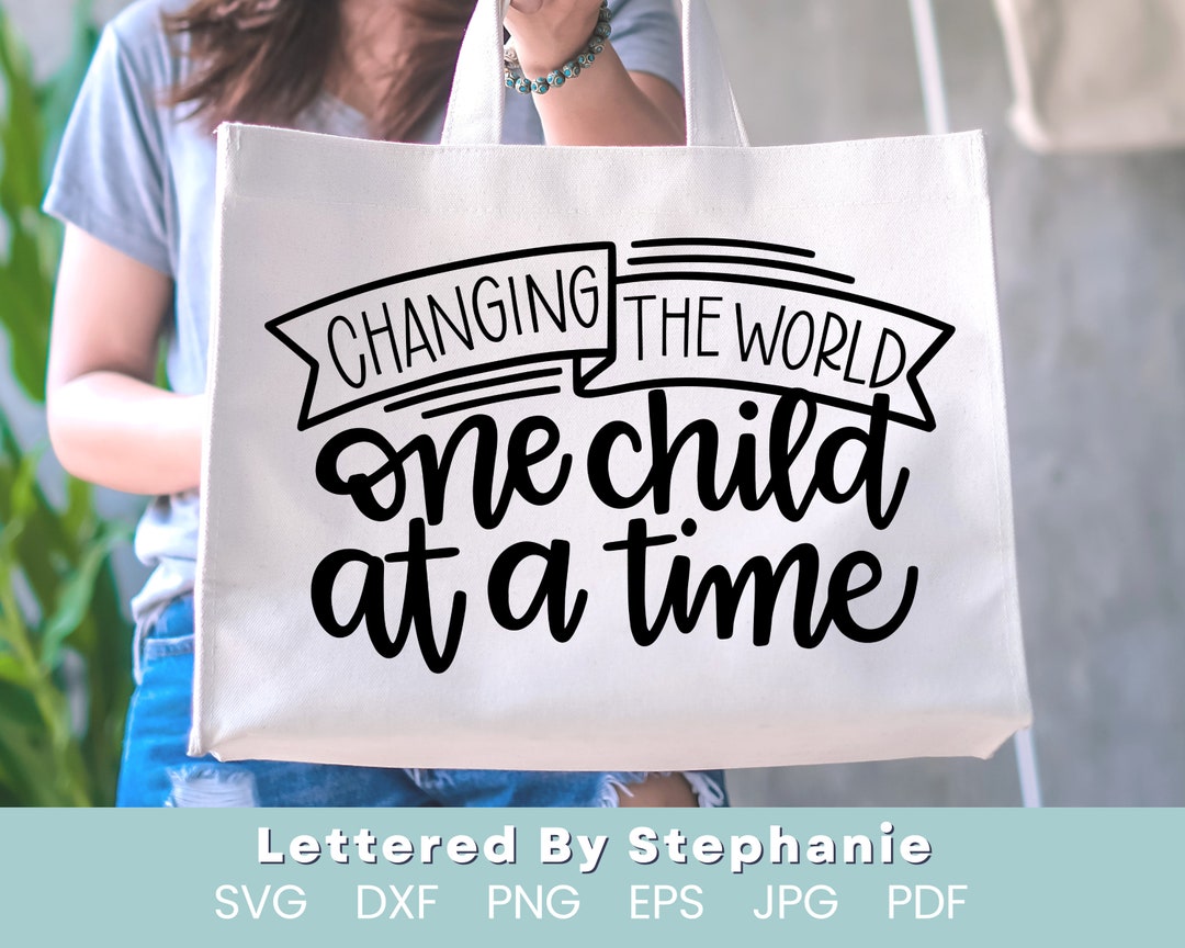 Education Quote Svg, Teacher Quote Svg Cut File, Changing the World One ...