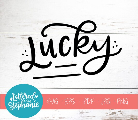 Lucky SVG Cut File digital file svg St Patricks lucky | Etsy