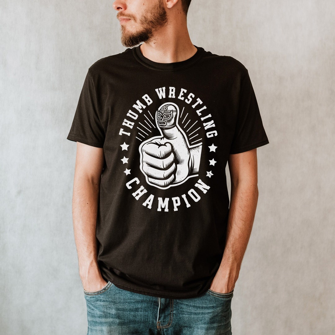 Thumb Wrestling Champion T-shirt: Luchador Thumbs up Tee - Etsy