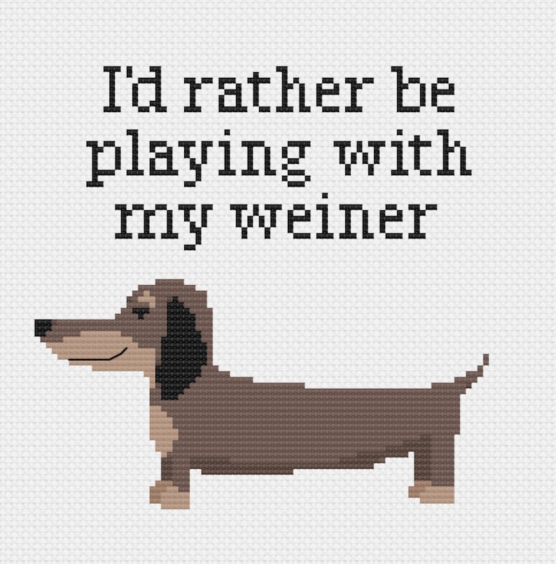 I'd Rather Be Playing With My Weiner Dachshund Cross Stitch Pattern ...