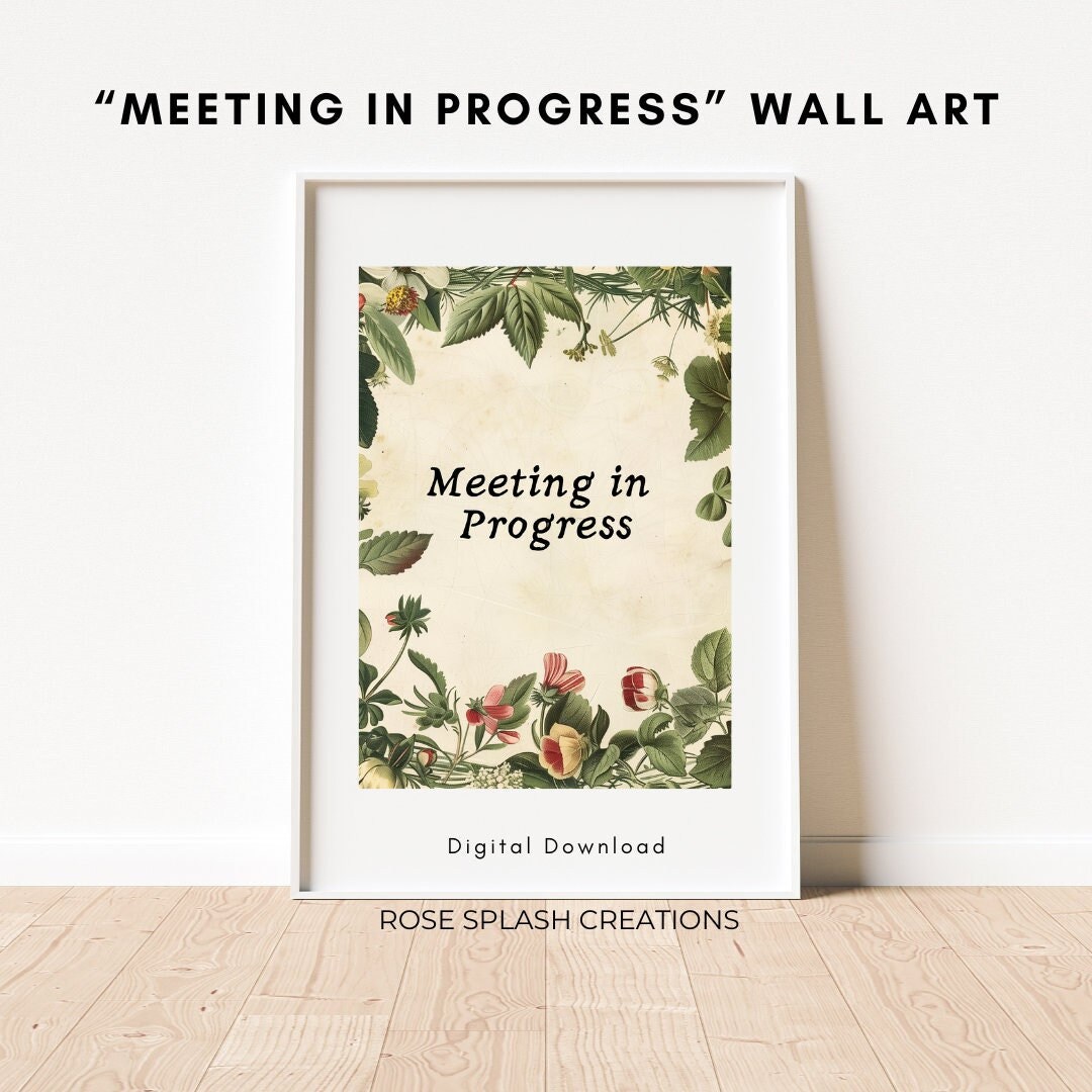 Meeting in Progress Printable Sign, Vintage Inspired Botanical Sign ...