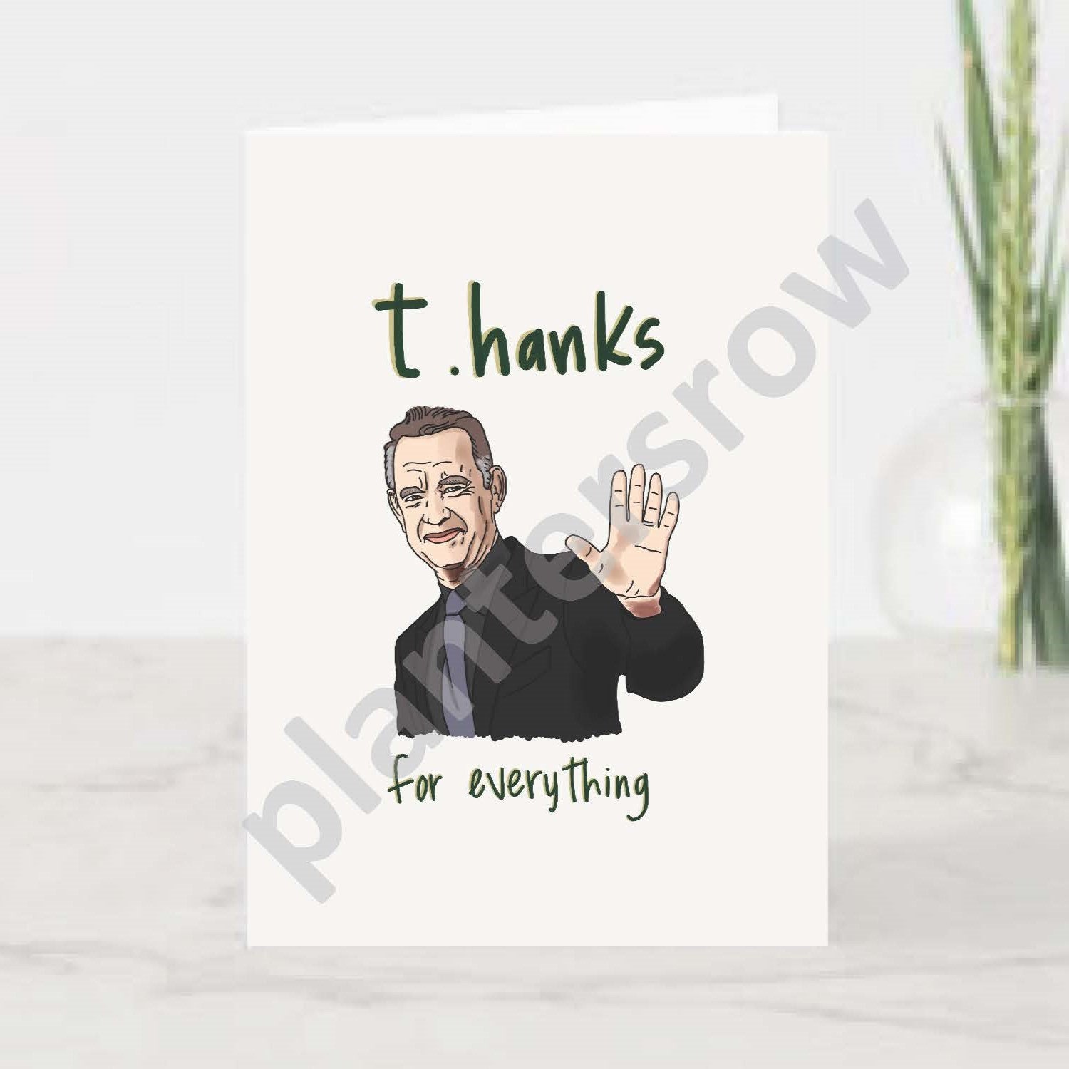 Funny Thank You Greeting Card Tom Hanks T.hanks for Everything ...
