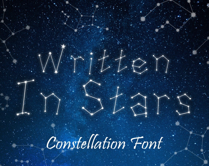 Written in Stars - Constellation Font, Zodiac Font, Horoscope Writing ...