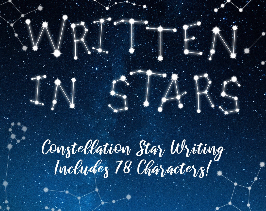 Written in Stars Letters not a Font File, Star Constellation Writing ...