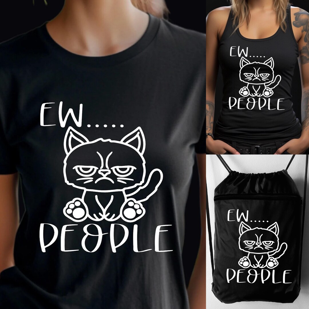 Ew People Unisex Tee Tank or Cinch Bag, Anti-social Emo Shirts, Grumpy ...