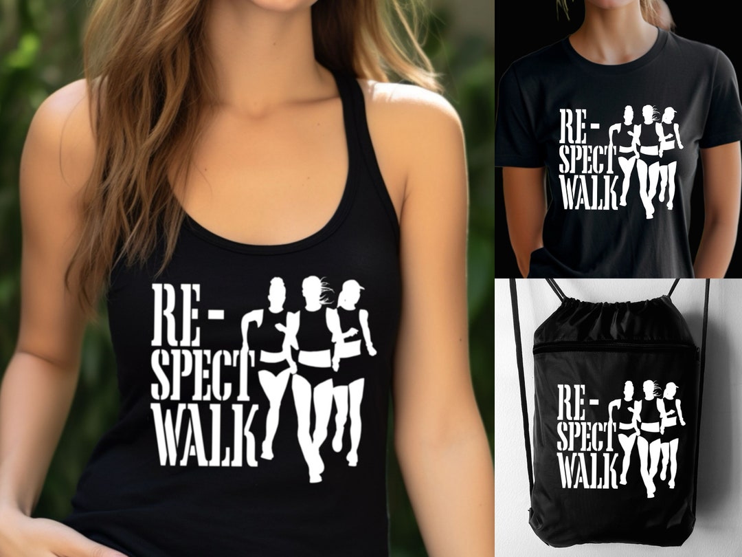 RE-SPECT WALK Tank, Tee, or Bag, Race Walk Tops, Walking Quote Shirts ...