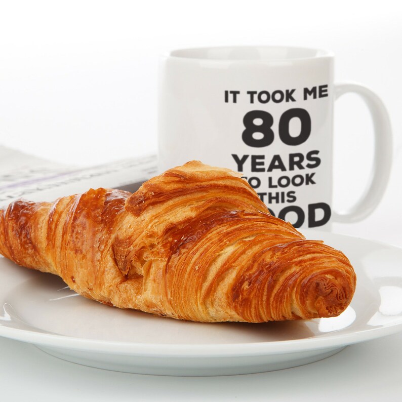 It Took Me 80 Years to Look This Good Birthday Mug Funny - Etsy