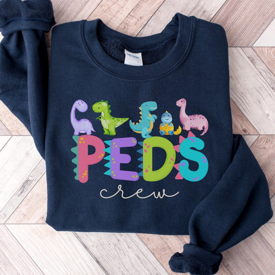 PEDS Crew Sweatshirt Pediatric Nurse Dinosaur Shirt Bright Fun Crewneck ...