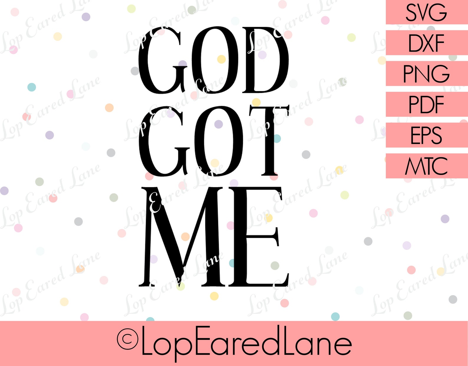 God Got Me SVG Cut File, Cricut File, Silhouette Cut File, SVG File, - Etsy