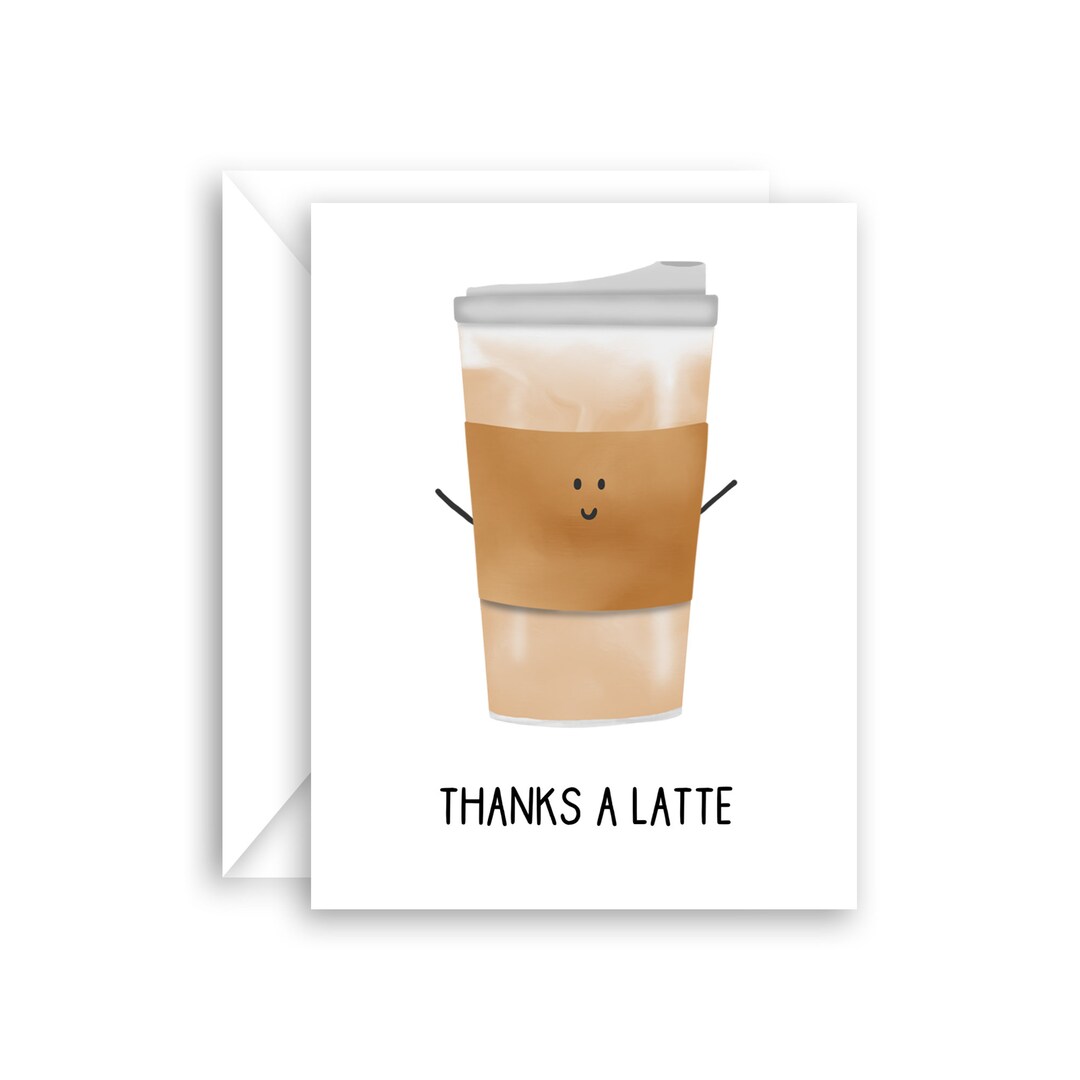 Thanks a Latte Cute Thank You Card Coffee Lover Just Because Gift for ...