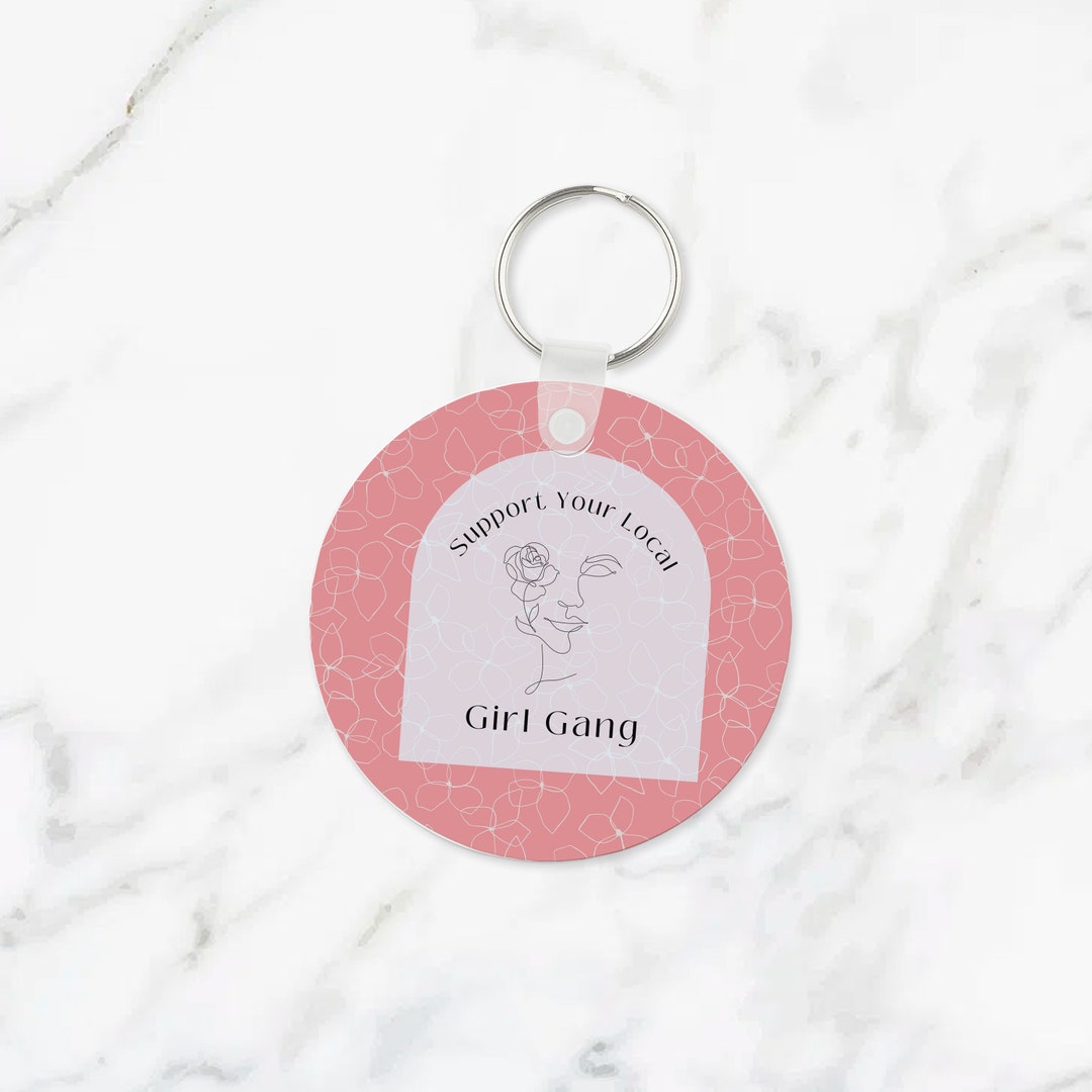 Support Your Local Girl Gang, Feminist Feminism Keychains, Best Friend ...