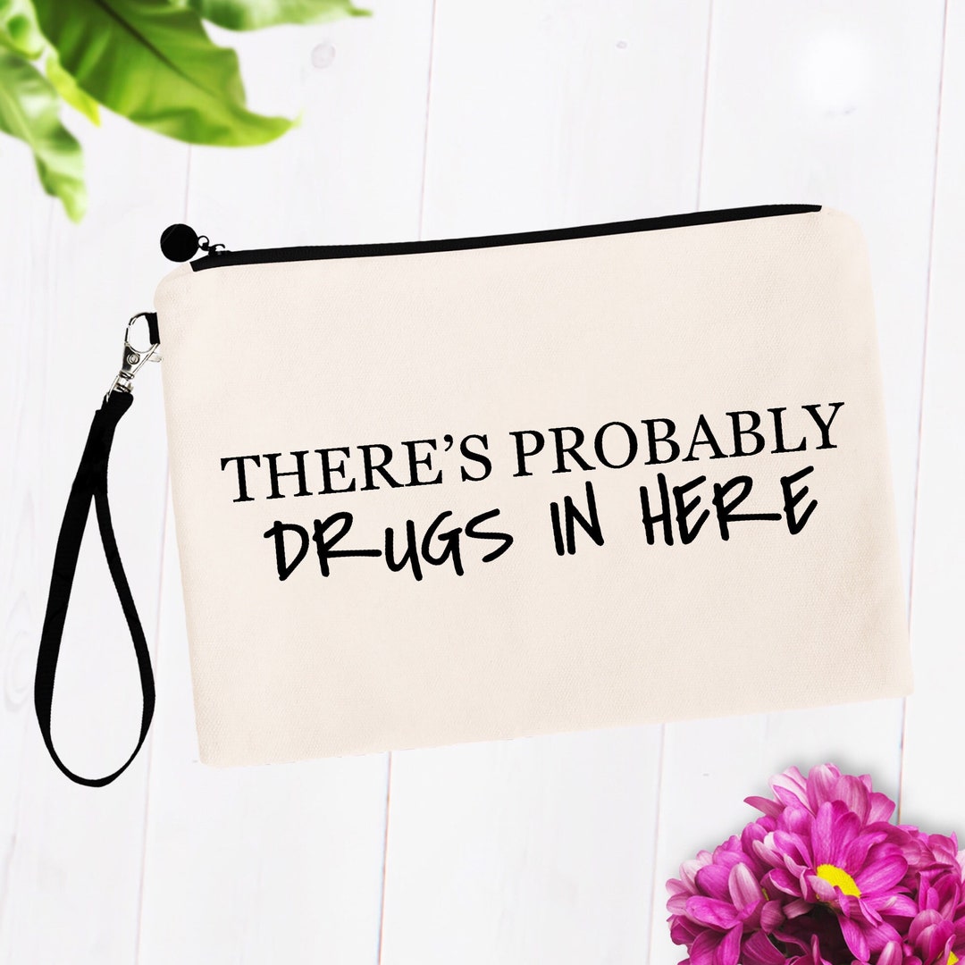 Funny Prescription Medication Bag, Probably Drugs Zipper Pouch, Funny ...