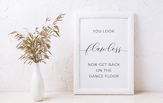 You Look Flawless Wedding Sign INSTANT DOWNLOAD PDF | Etsy