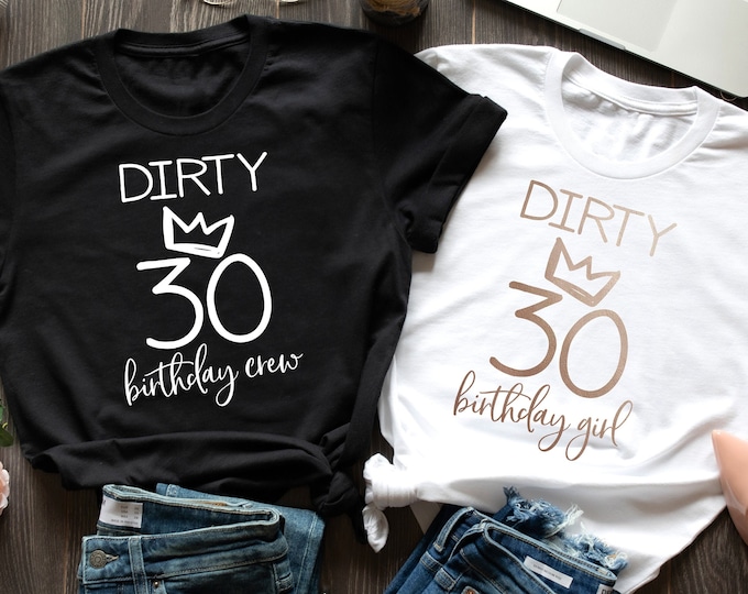 Dirty Thirty Shirts 30th Birthday Shirt Dirty 30 Party Crew - Etsy