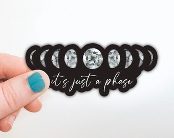 It's Just a Phase Moon Sticker, Phases of the Moon Sticker, Moon ...