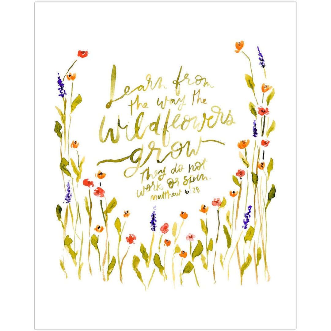 Matthew 6:28, Learn From the Wildflowers, Scripture Art Print, Floral ...