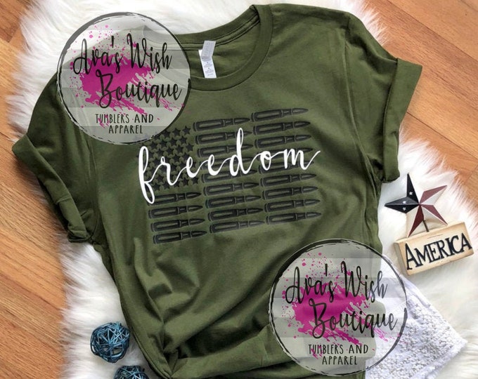 Freedom Bullets, Military Shirt, Armed Forces Shirt, July 4th Shirt ...