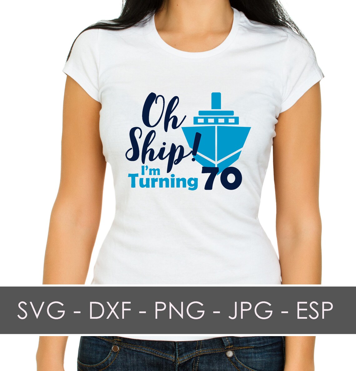 Oh Ship Design; Cruise Vacation, Cruise 70th Birthday, SVG; DXF; ESP ...