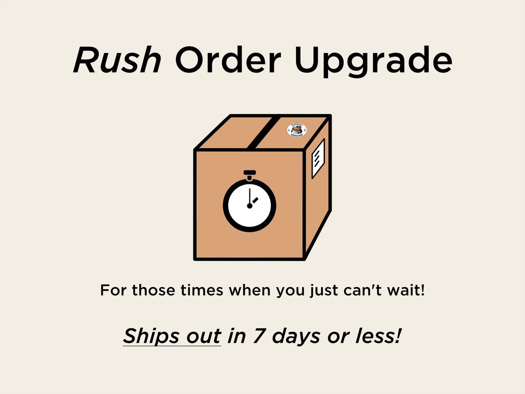 Rush Order Upgrade / Ships in 7 Days or Less - Etsy