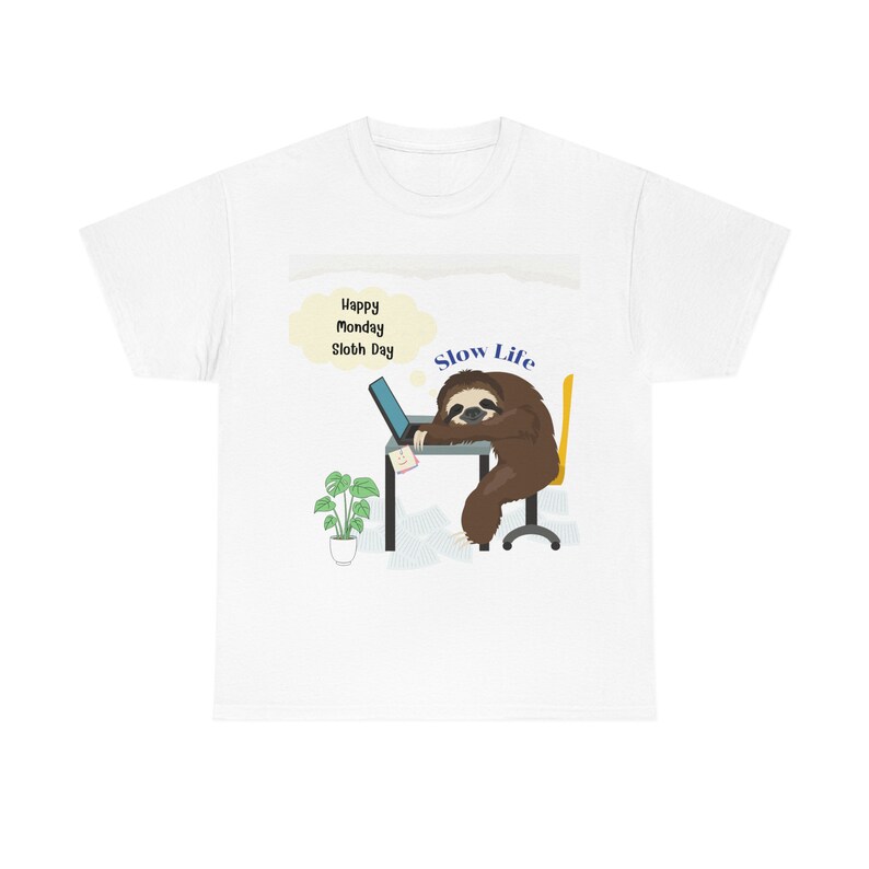 Its Monday, so Take It Easy, Lazy Like a Sloth Monday Tshirt, Take ...
