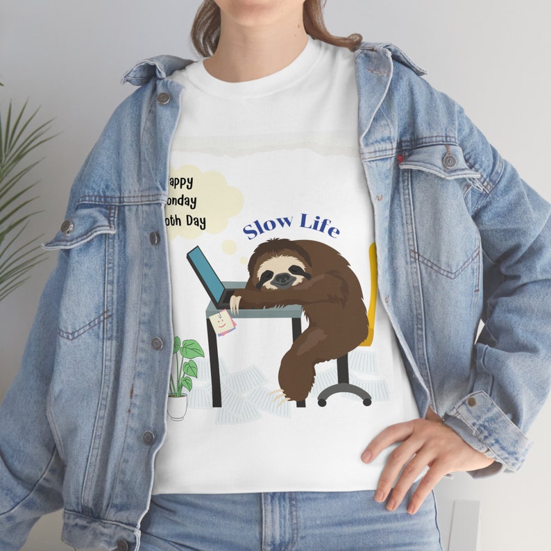 Its Monday, so Take It Easy, Lazy Like a Sloth Monday Tshirt, Take ...