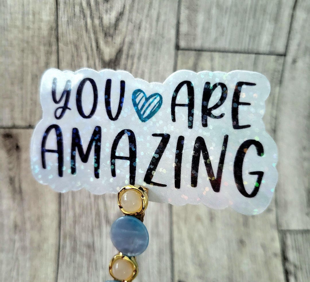 You Are Amazing, Inspirational Sticker, Sparkle Sticker - Etsy