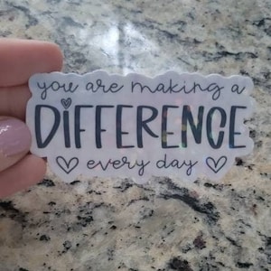 You Are Making a Difference Sticker, Inspirational Sticker - Etsy