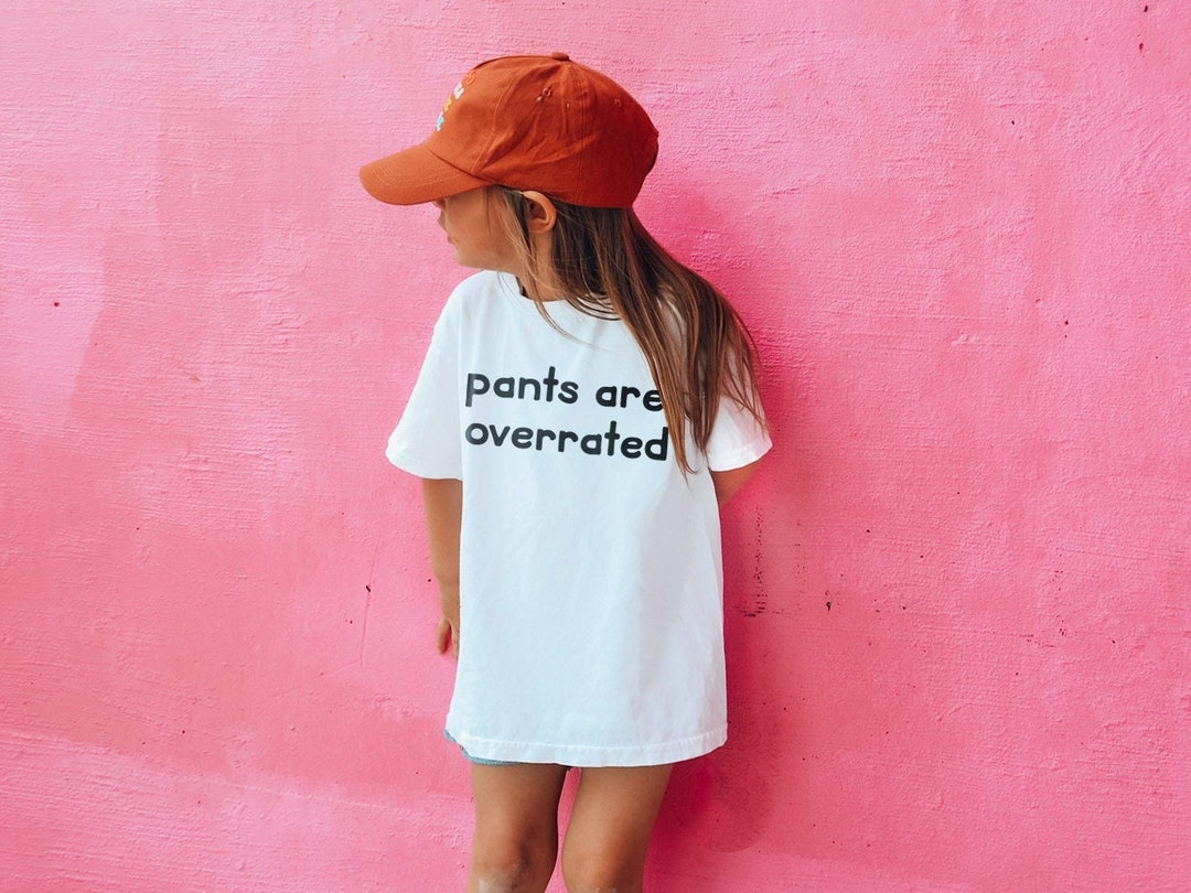 Pants Are Overrated Toddler Shirt for Boy or Girl, Funny Gift for Kids ...