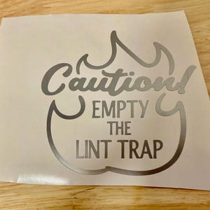Caution Empty the Lint Trap Vinyl Decal for Laundry Room, Warning Decal ...