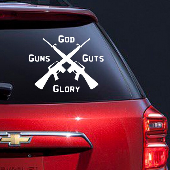 Guns God Guts Glory Vinyl Decal Sticker Car Accent Car Side | Etsy