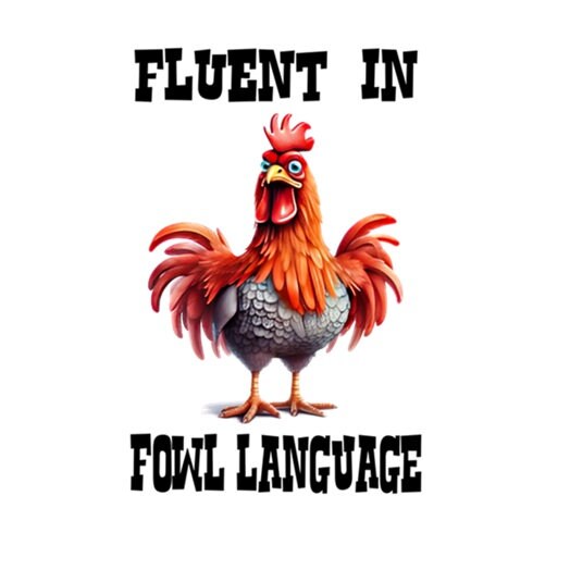 Fluent in Fowl Language PNG Design - Etsy