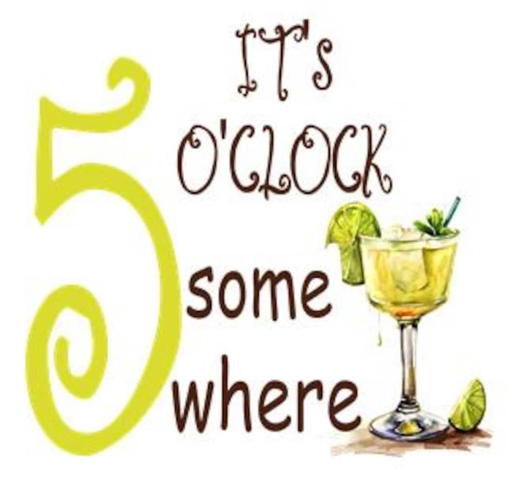 It's 5 O'clock Somewhere PNG Design - Etsy