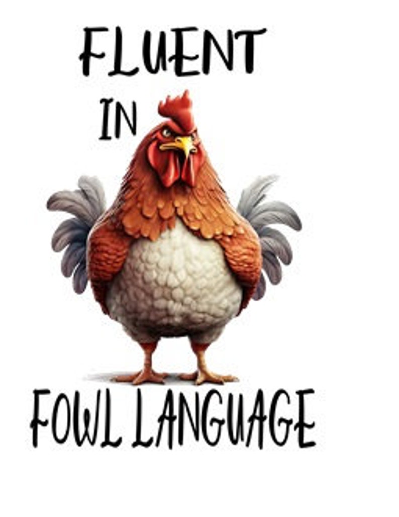 Fluent in Fowl Language PNG Design - Etsy