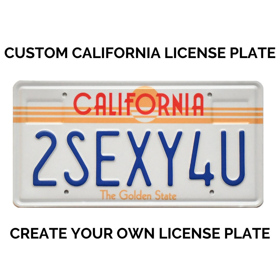 Custom California License Plate With YOUR TEXT / Replica California ...