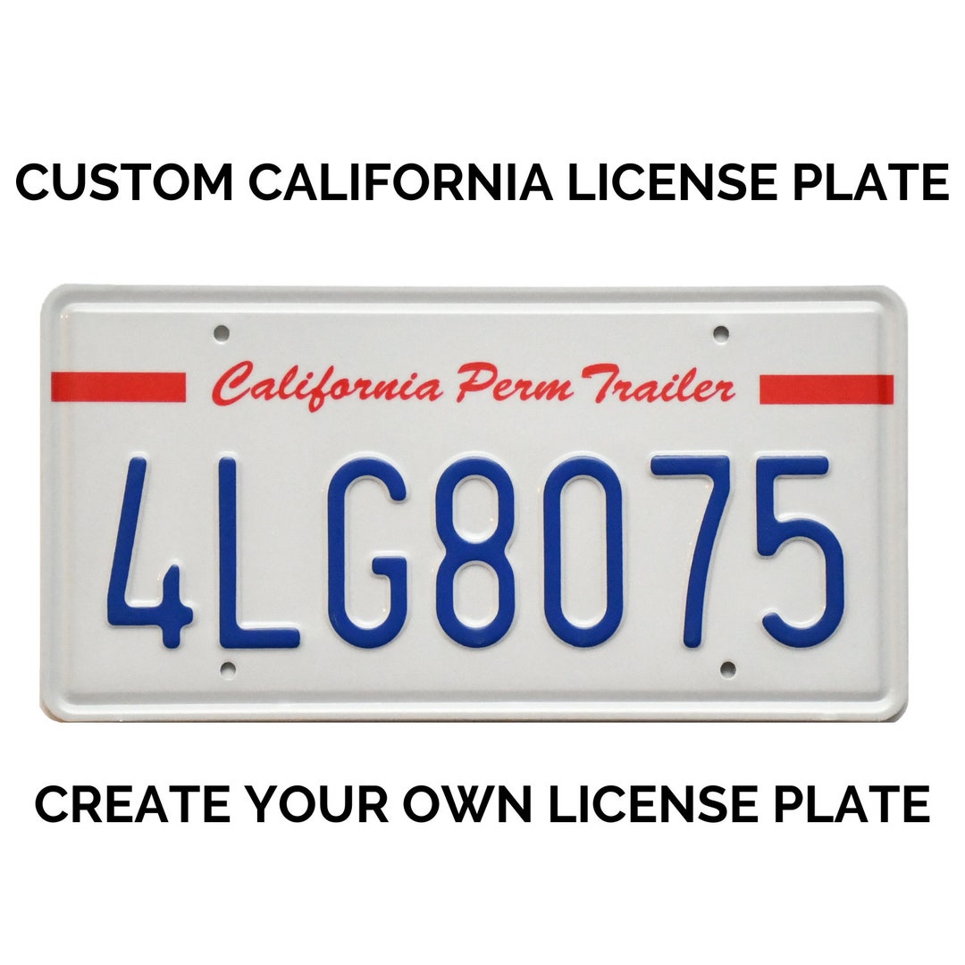 Custom California License Plate / Replica California License Plate ...