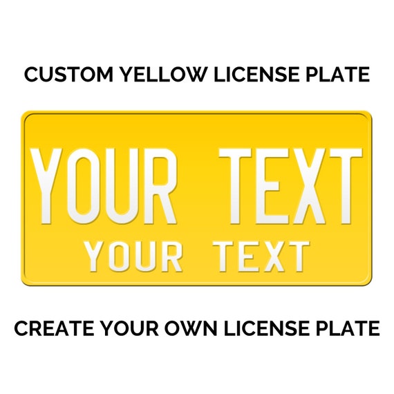 Custom Yellow License Plate With YOUR TEXT in Two Lines Yellow License Plate Yellow Custom License Plate Text Available in 2 Colors Etsy Ireland