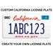 Custom California License Plate / Replica California License Plate Dmv ...