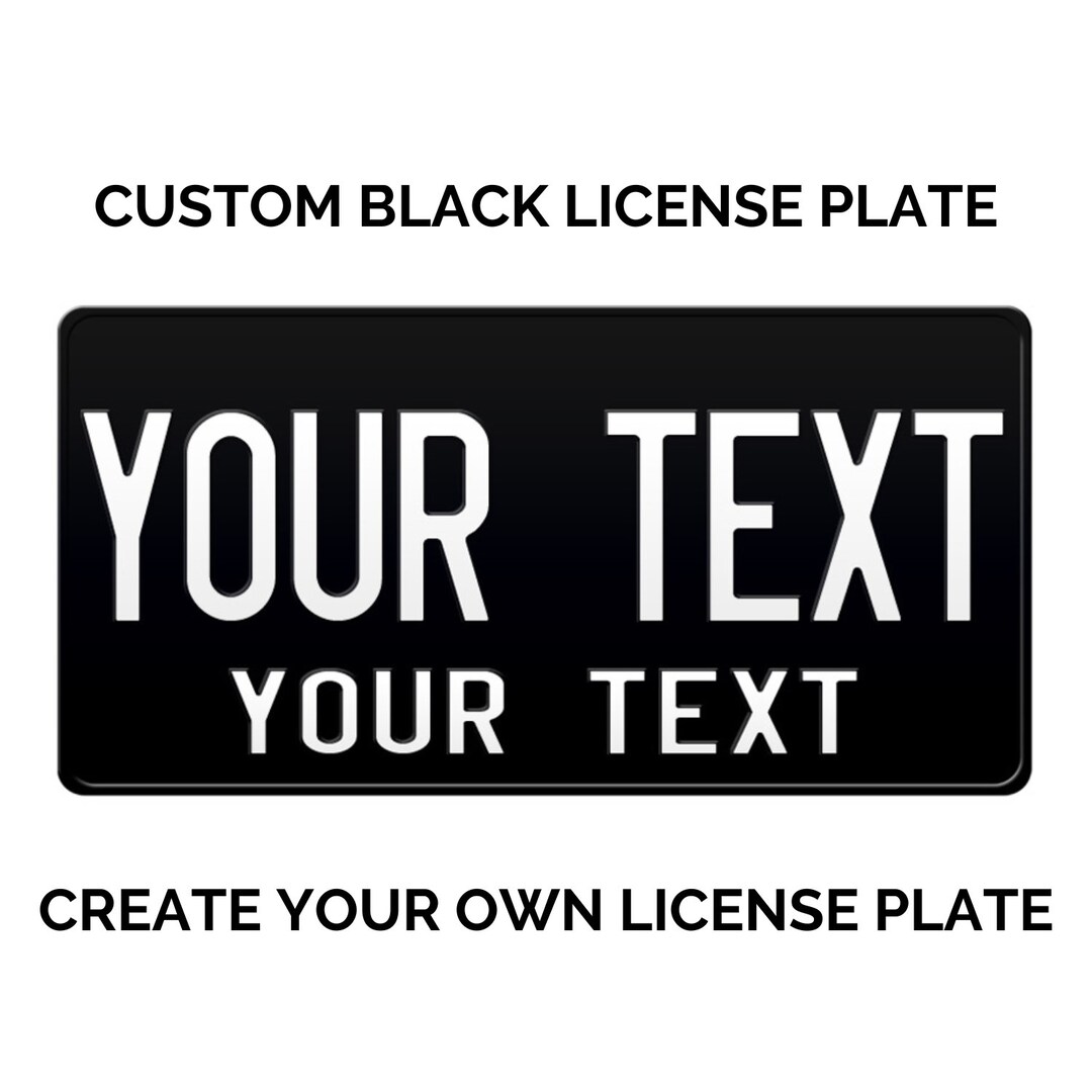 Custom Black License Plate With YOUR TEXT in Two Lines / Black License ...