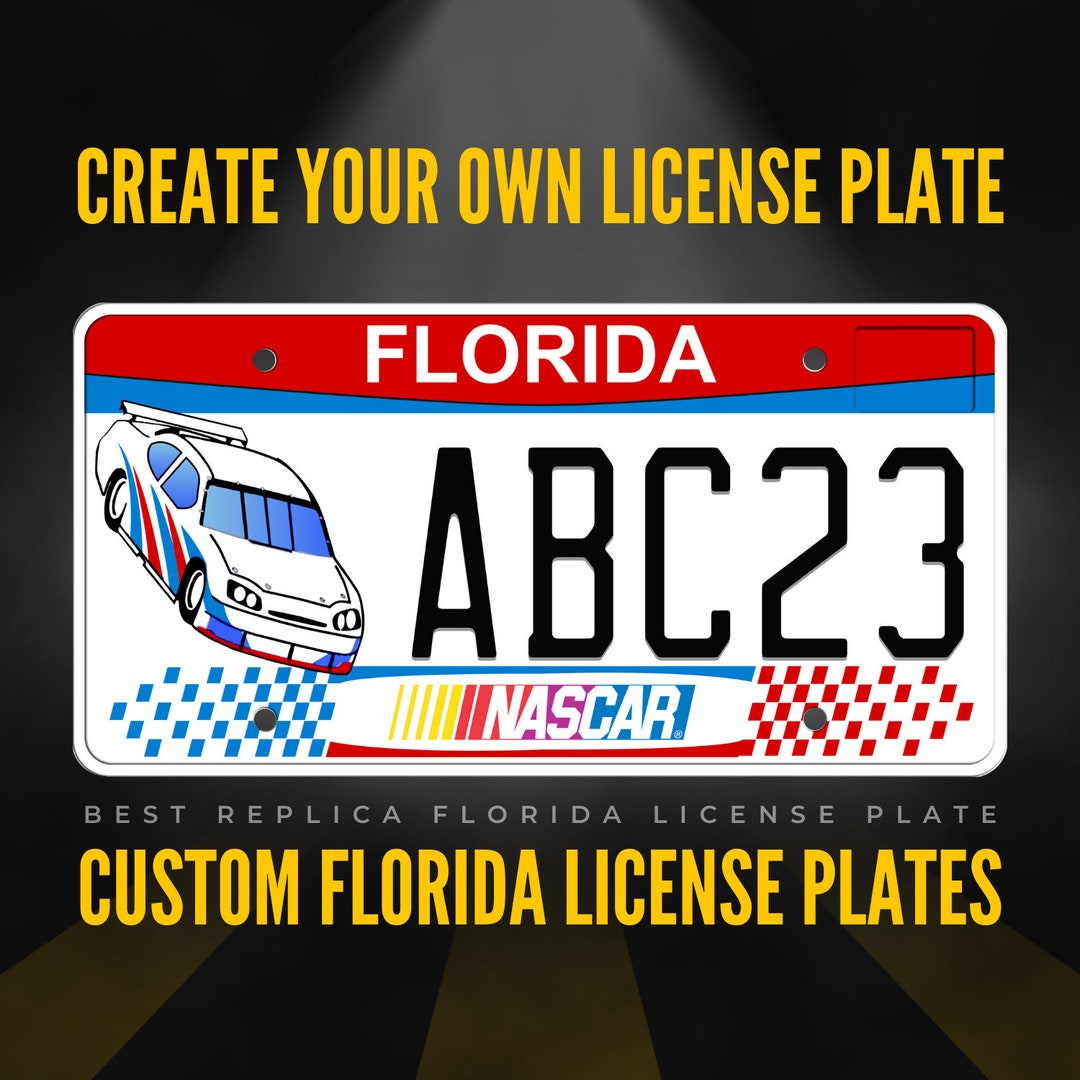Custom Florida License Plate / Florida NASCAR License Plate With YOUR ...