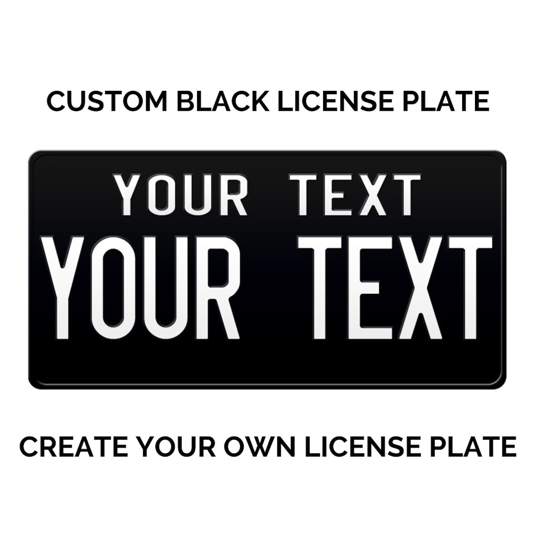 Custom Black License Plate With YOUR TEXT in Two Lines / Black License ...