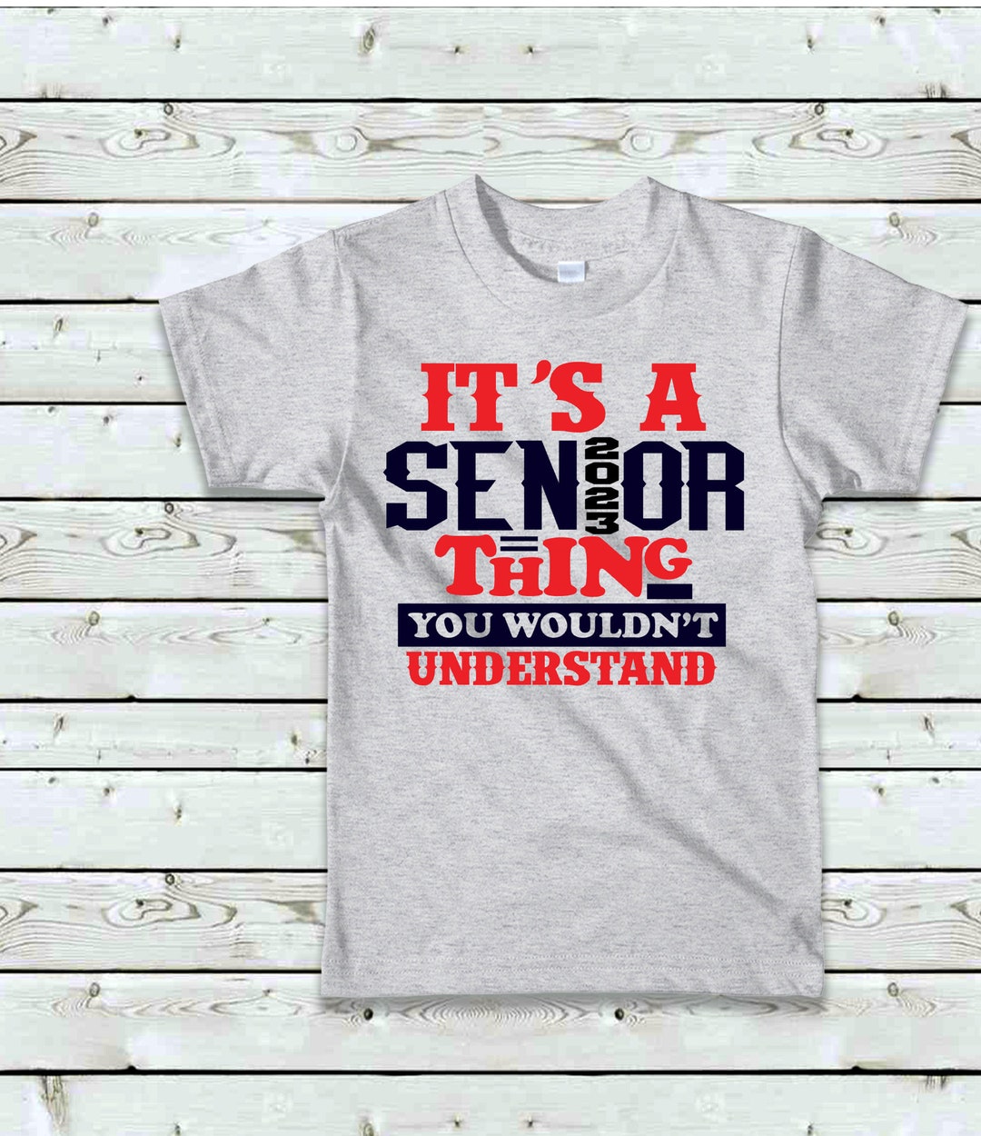 It's A Senior Thing SVG Funny Senior Shirt Class of 2023 You Wouldn't ...