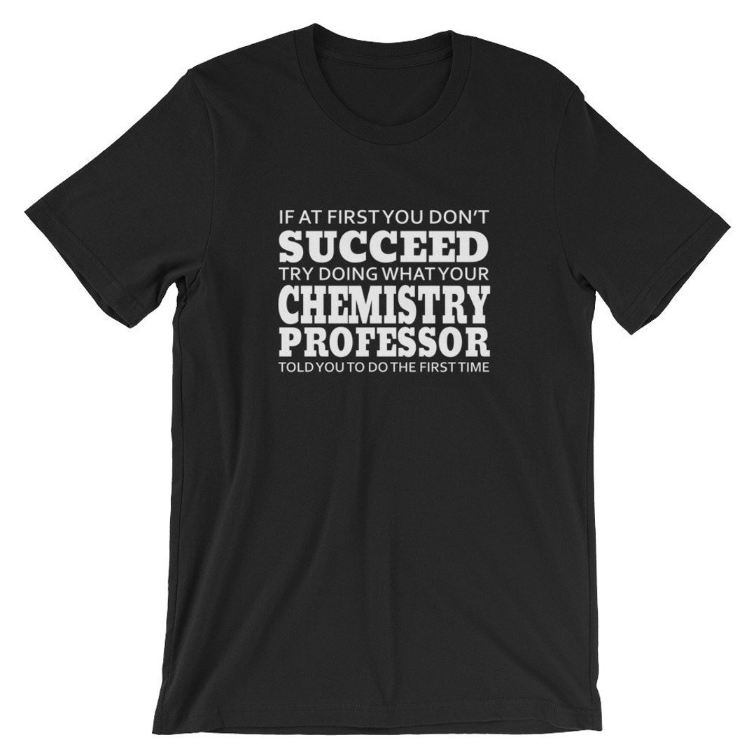 Funny Chemistry Professor Shirt Gift Idea for Chemistry Professors ...