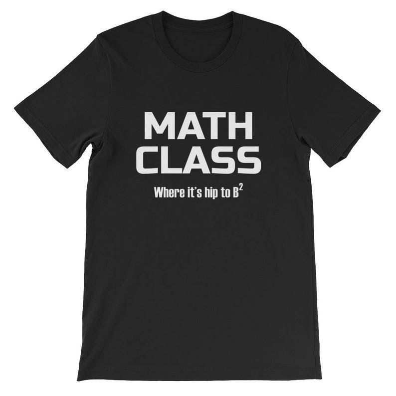 Funny Math Teachers Shirt Math Pun Shirt Hip to B-squared T-shirt ...